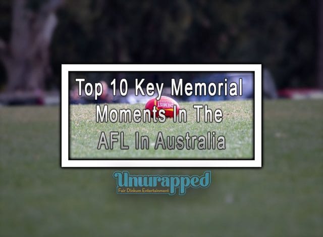 Top 10 Key Memorial Moments In The AFL In Australia