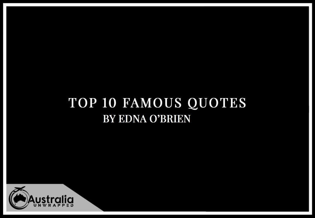 Edna O'Brien’s Top 10 Popular and Famous Quotes