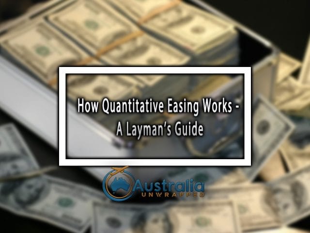How Quantitative Easing Works A Laymans Guide 3380