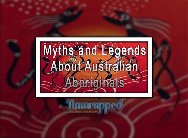 Myths and Legends About Australian Aboriginals