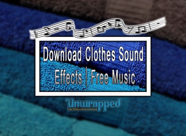 Download Clothes Sound Effects｜Free Music