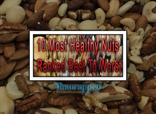 10 Most Healthy Nuts Ranked Best To Worst
