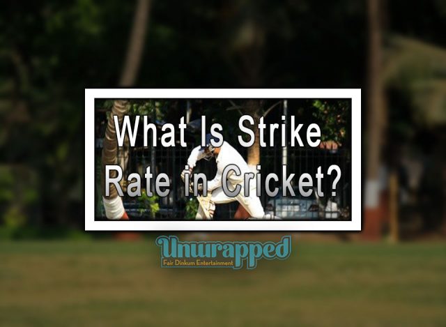 What Is Strike Rate in Cricket? - Australiaunwrapped.com