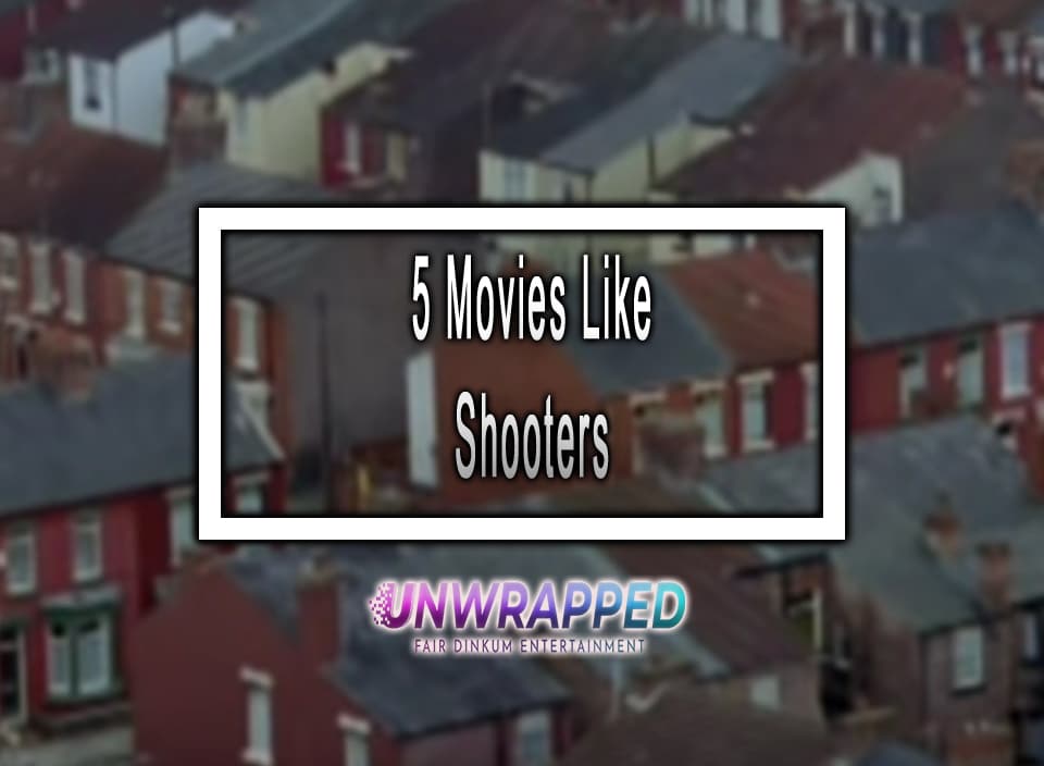 5 Movies Like Shooters to Watch
