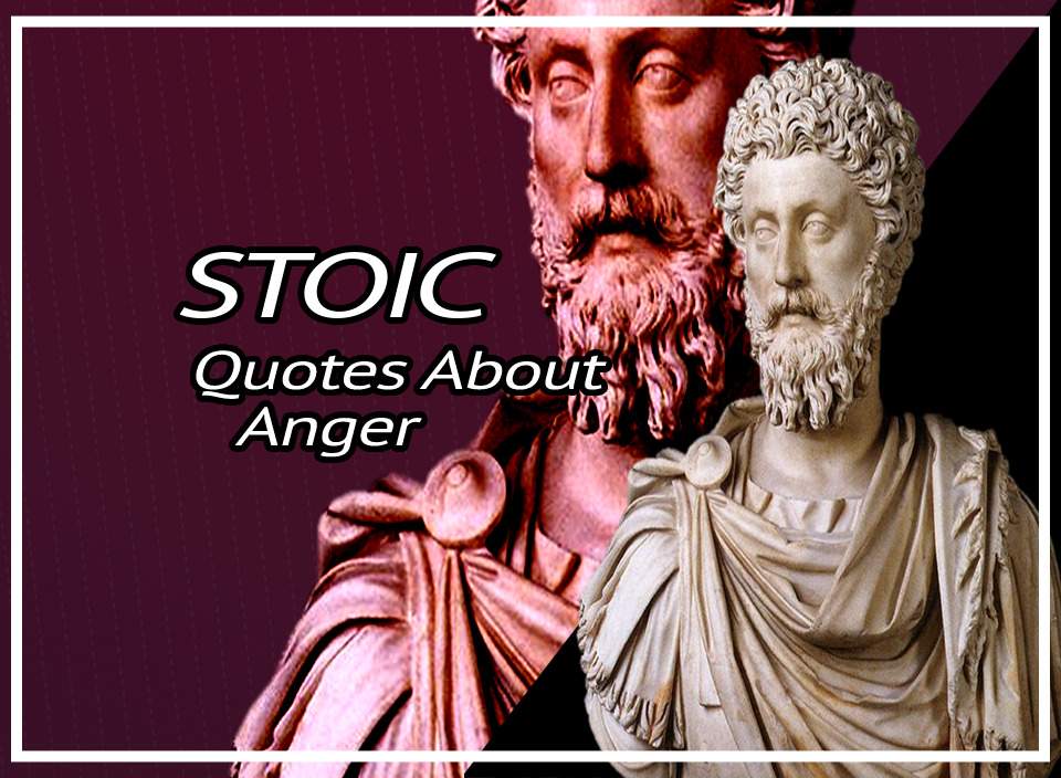Best Stoicism Quotes On Anger