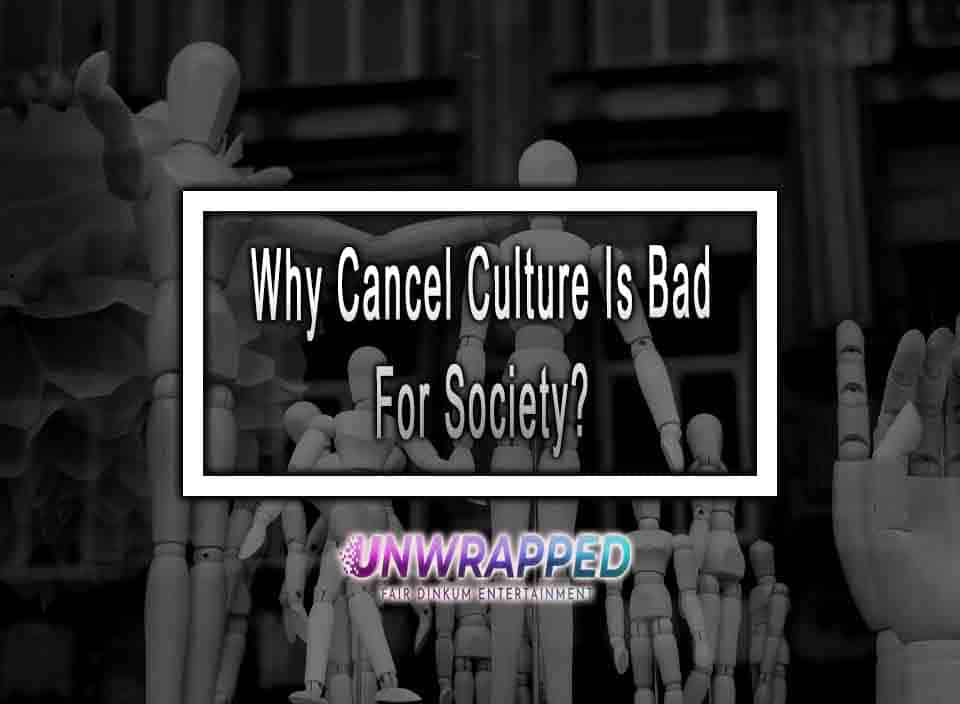 Society: Why Cancel Culture Is Bad for Society?