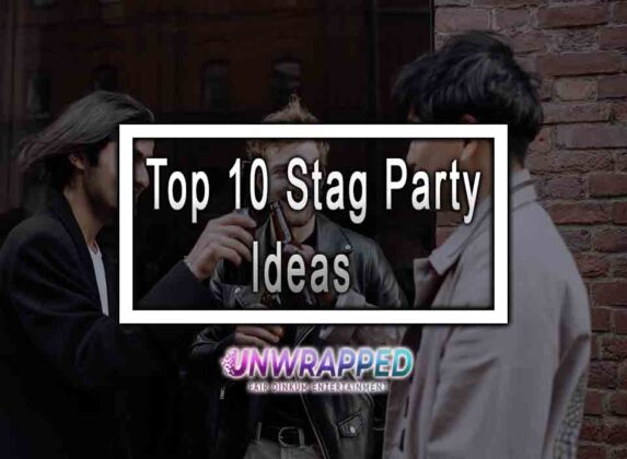 Top 10 Stag Party Ideas - Make it a Night to Remember