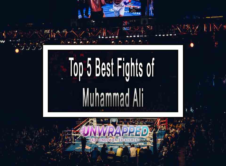 Top 5 Best Fights of Muhammad Ali