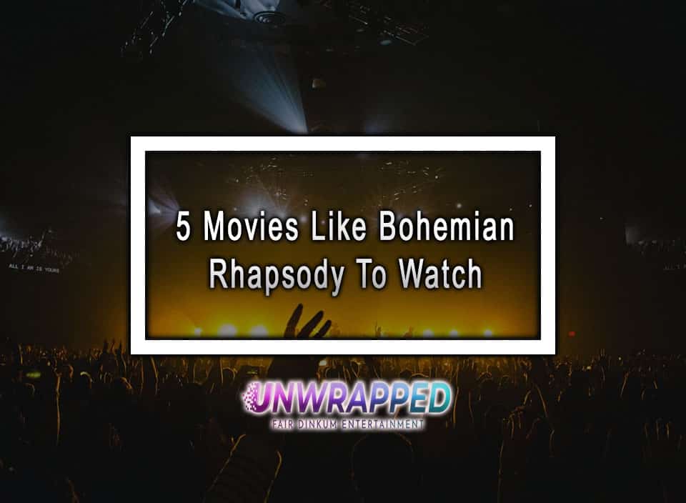 5 Movies Like Bohemian Rhapsody To Watch