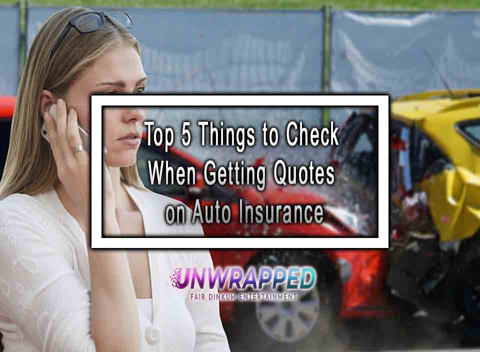 Top 5 Things to Check When Getting Quotes on Auto Insurance