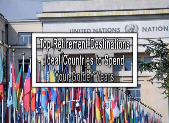 Top Retirement Destinations Ideal Countries to Spend Your Golden Years