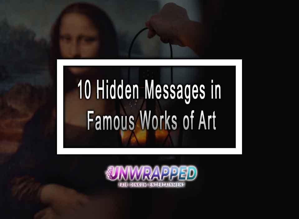 10 Hidden Messages in Famous Works of Art