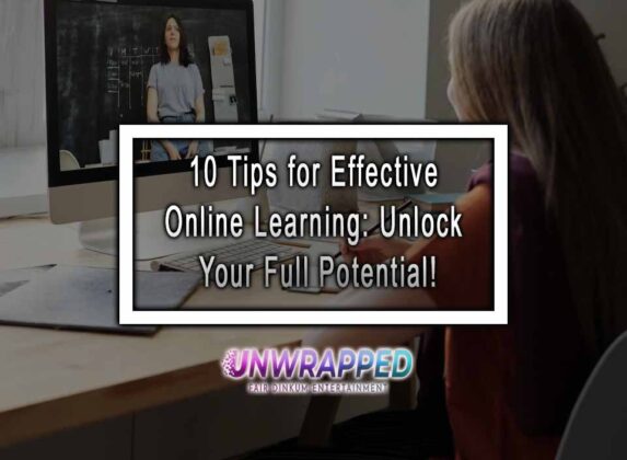 10 Tips for Effective Online Learning: Unlock Your Full Potential!