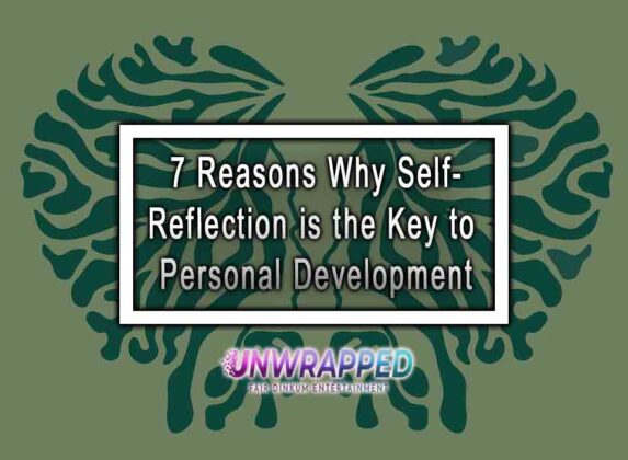 7 Reasons Why Self-Reflection is the Key to Personal Development