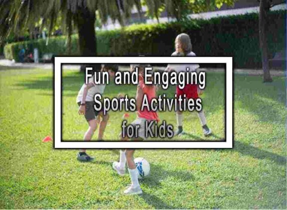 Fun and Engaging Sports Activities for Kids