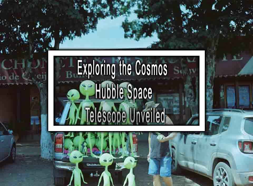 Exploring the Cosmos Hubble Space Telescope Unveiled