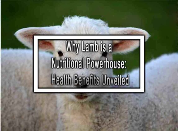 Why Lamb is a Nutritional Powerhouse: Health Benefits Unveiled