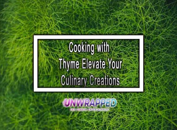 Cooking with Thyme Elevate Your Culinary Creations
