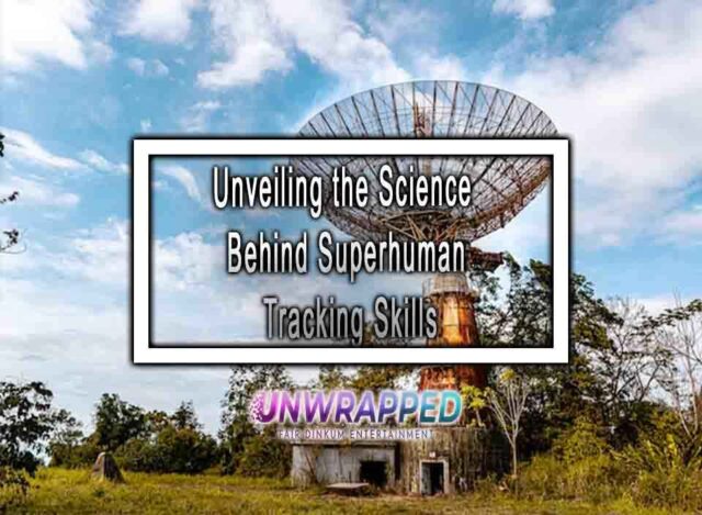 Unveiling the Science Behind Superhuman Tracking Skills