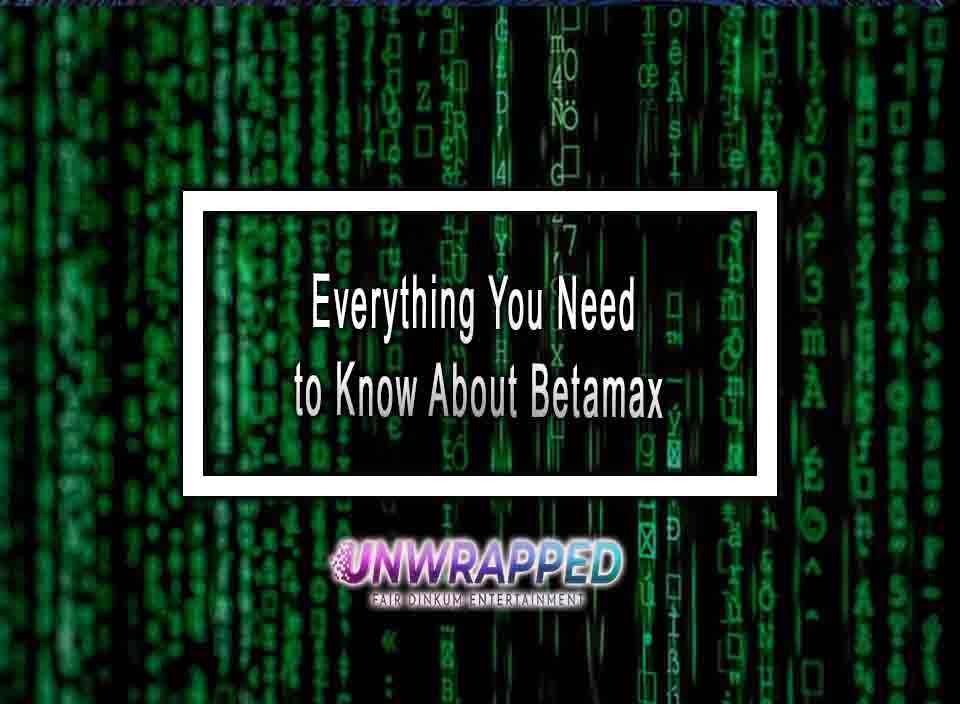 Everything You Need to Know About Betamax