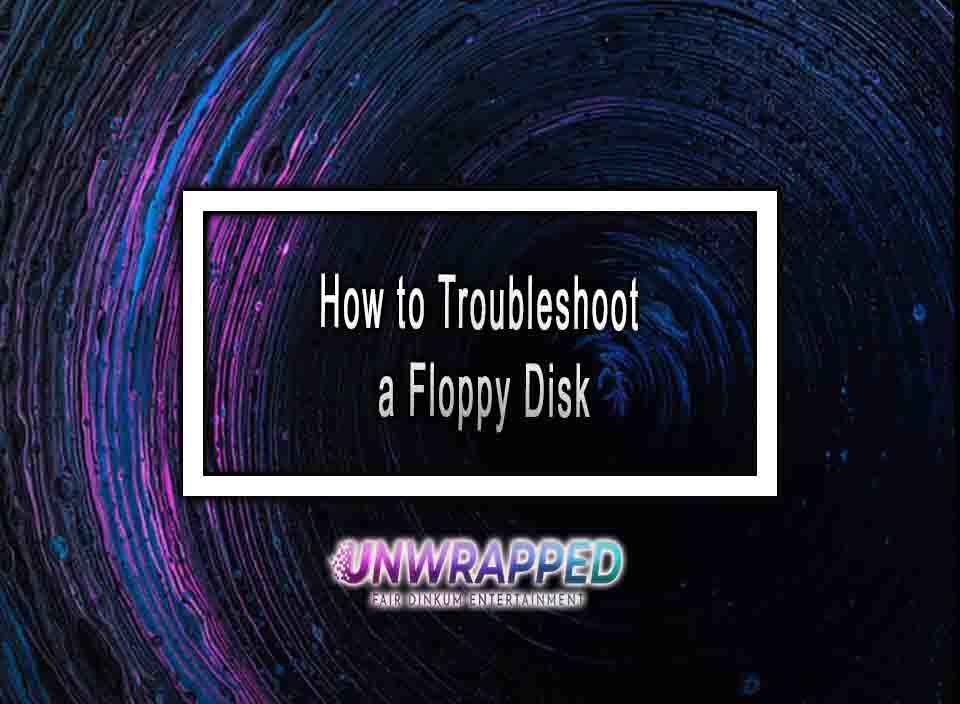 How to Troubleshoot a Floppy Disk