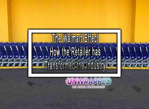 The Walmart Effect How the Retailer has Transformed the Industry