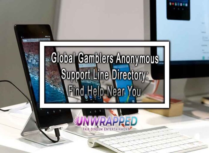 Global Gamblers Anonymous Support Line Directory: Find Help Near You ...