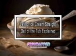 Eating Ice Cream Straight Out of the Tub Explained