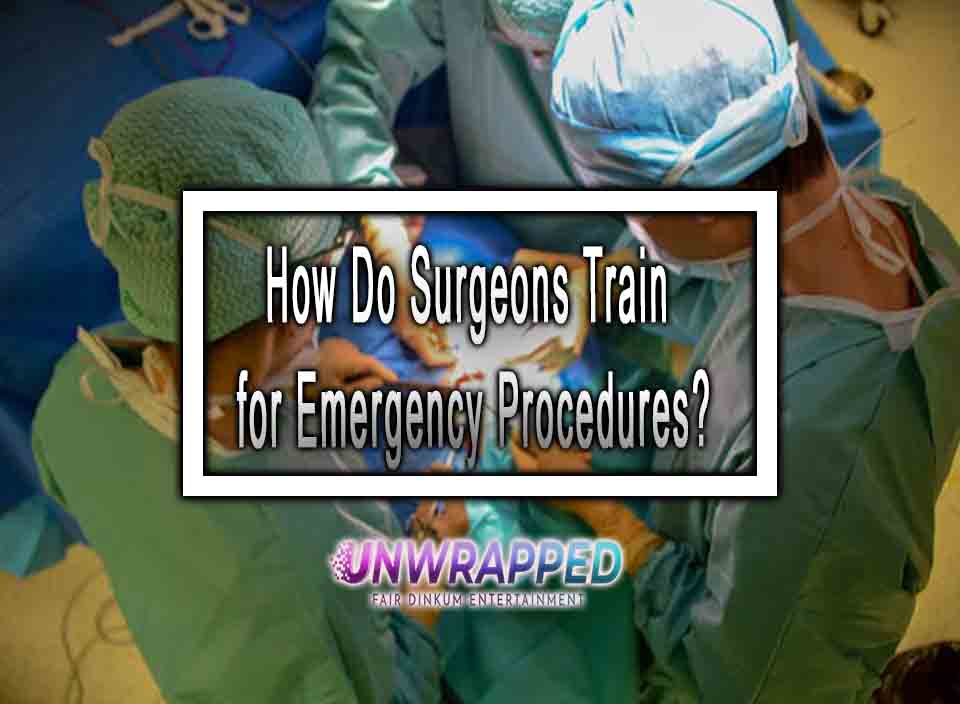 How Do Surgeons Train for Emergency Procedures?