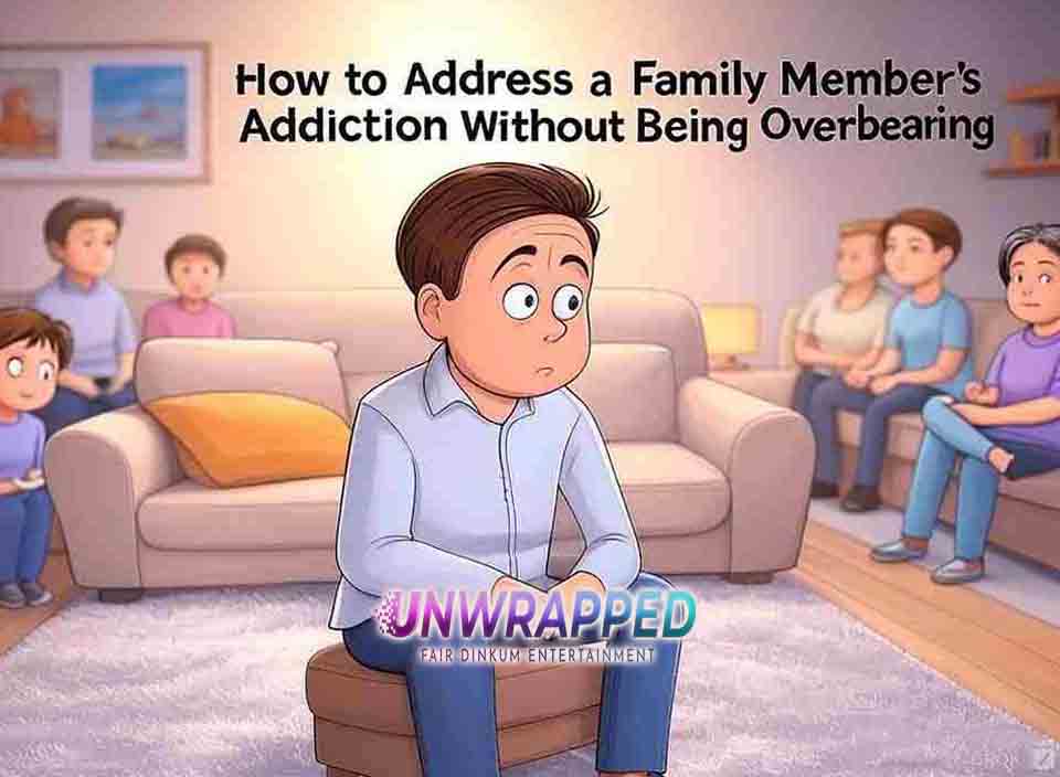 How to Address a Family Member’s Addiction Without Being Overbearing
