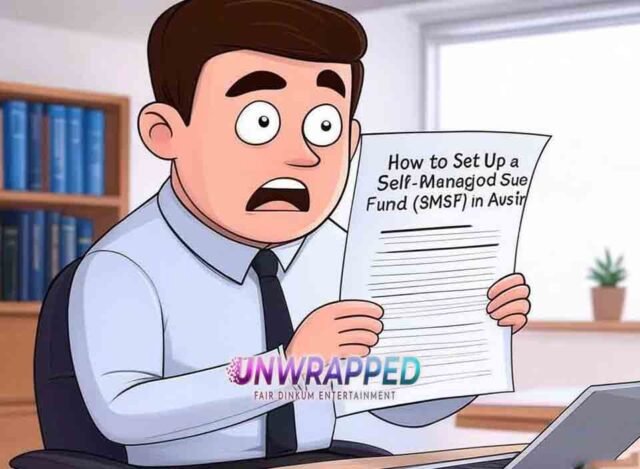 How to Set Up a Self-Managed Super Fund (SMSF) in Australia How to Set Up a Self-Managed Super Fund (SMSF) in Australia