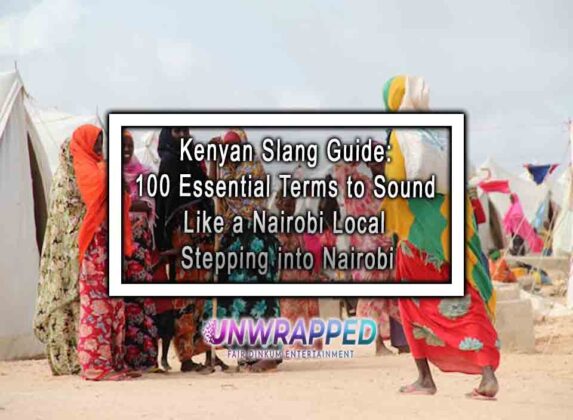 Kenyan Slang Guide: 100 Essential Terms to Sound Like a Nairobi Local ...