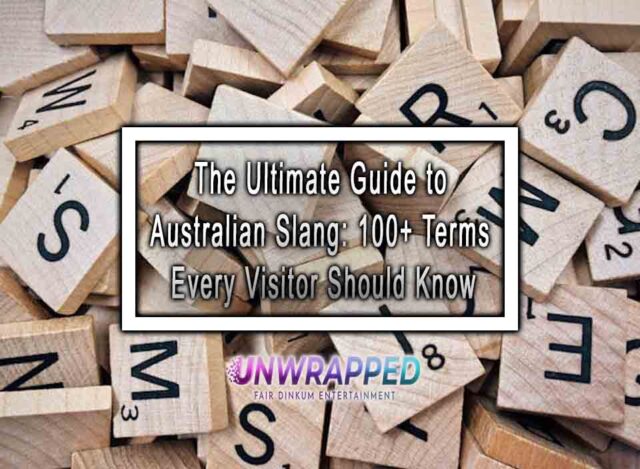 The Ultimate Guide to Australian Slang: 100+ Terms Every Visitor Should ...