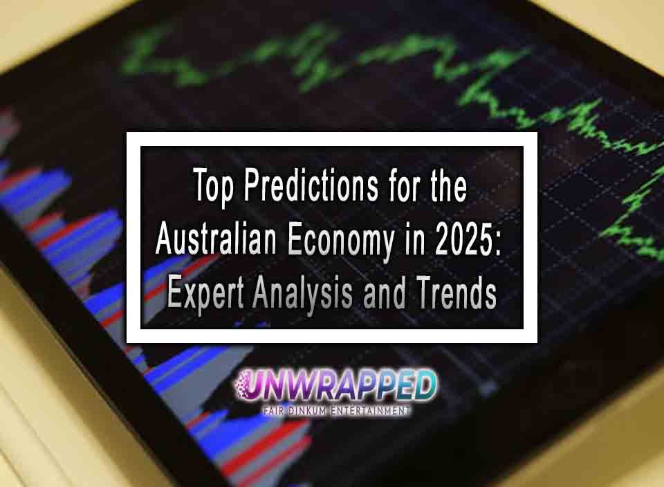 Top Predictions for the Australian Economy in 2025: Expert Analysis and ...