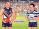 Is AFL Bigger Than Rugby League?