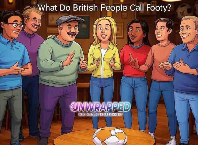 What Do British People Call Footy?
