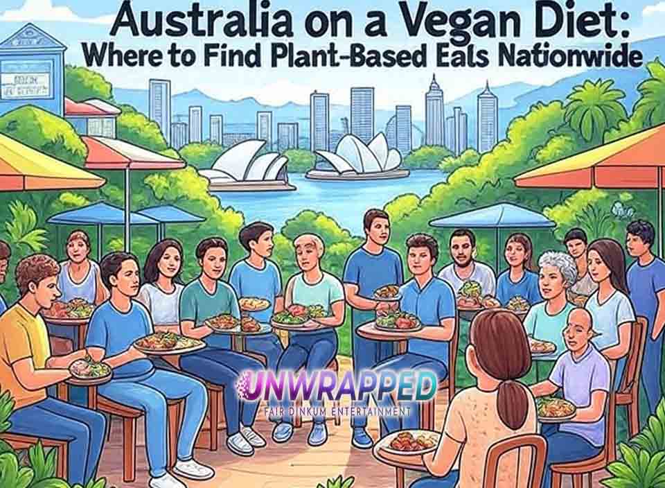 Australia on a Vegan Diet: Where to Find Plant-Based Eats Nationwide