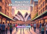 How to Find Affordable Housing in Sydney