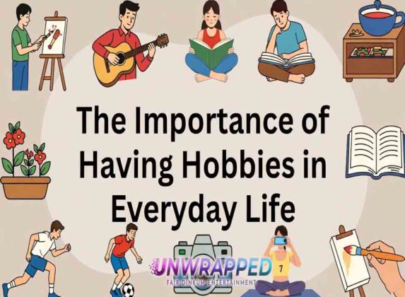 The Importance of Having Hobbies in Everyday Life